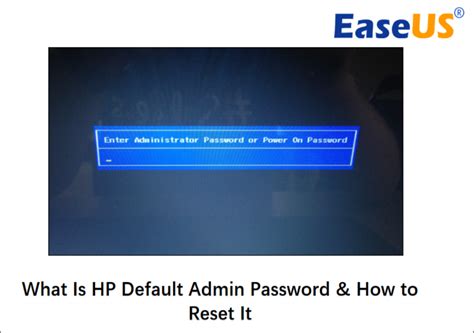 What Is Hp Default Admin Password And How To Reset It