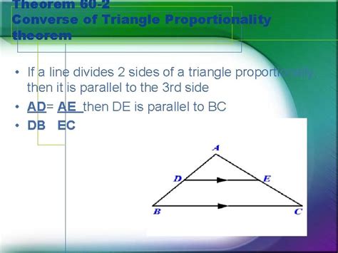 Proportionality Theorems Theorem 60 1 Triangle Proportionality Theorem