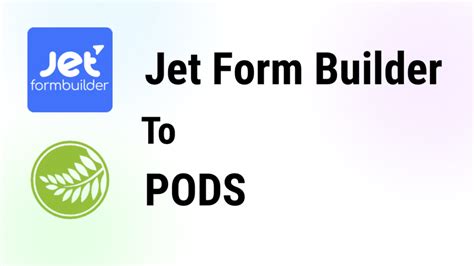 How To Integrate Jetformbuilder With Pods Only 2 Easy Steps Bit Apps