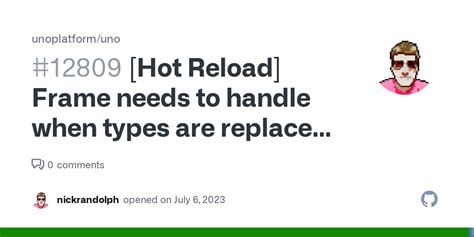 Hot Reload Frame Needs To Handle When Types Are Replaced During Hot