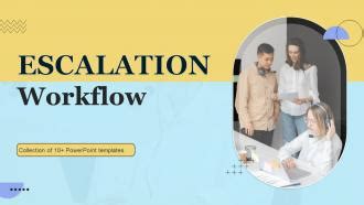 Escalation Workflow Powerpoint Ppt Template Bundles PPT Template