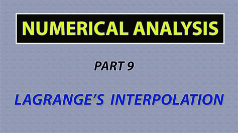 numerical analysis part 9 lagrange s interpolation youtube