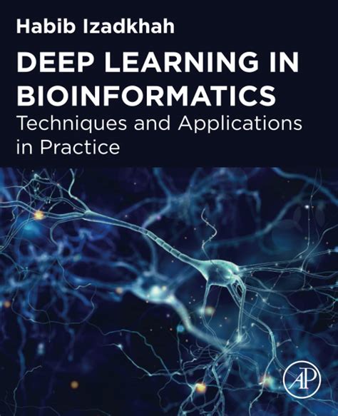 Buy Deep Learning In Bioinformatics Techniques And Applications In