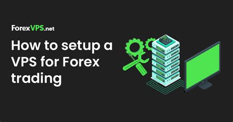 How To Setup VPS For Forex Trading In 2025 In 5 Steps