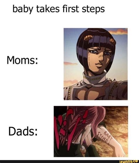 Ba By Ta Kes ﬁrst Steps Ifunny Jojo Memes Jojo Bizarre Jojo