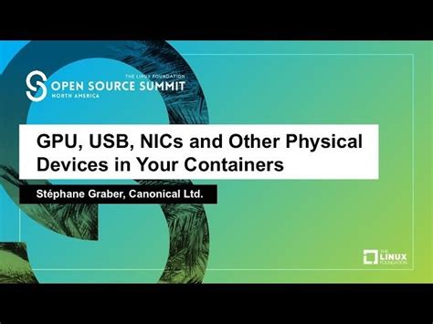 free video gpu usb nics and other physical devices in containers from linux foundation