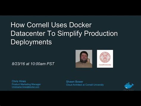 Free Video How Cornell Uses Docker Datacenter To Simplify Production Deployments From Docker