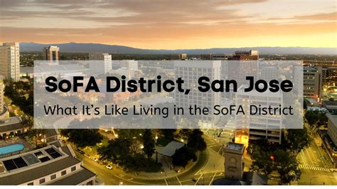 Sofa District San Jose Neighborhood 🏆🎨 What Its Like Living In The