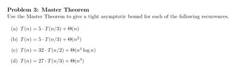 Solved Problem Master Theorem Use The Master Theorem To Chegg