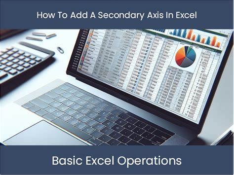 Tutoriel Excel Comment Ajouter Un Axe Secondaire Dans Excel