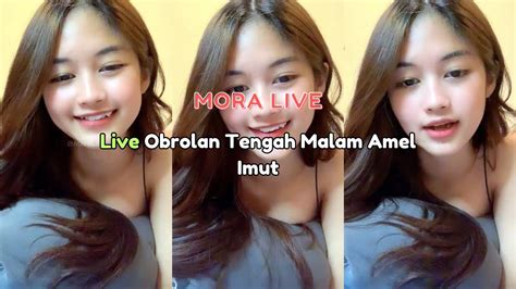 Live Obrolan Tengah Malam Amel Imut - YouTube