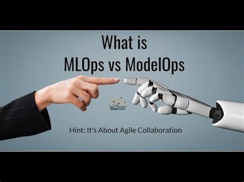 What Is MLOps Versus ModelOps Collaboration To Support Production