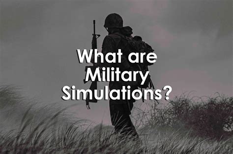 What Are Military Simulations — University Xp