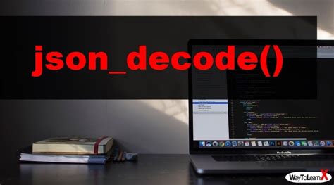 Php Jsondecode Waytolearnx