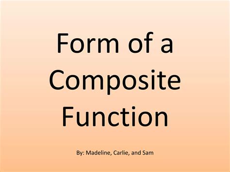 Form Of A Composite Function Ppt Form Of A Composite Function Ppt