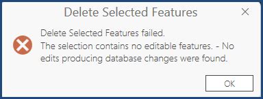 Error ArcGIS Pro Delete Selected Features Failed The Selection Contains No Editable Fea