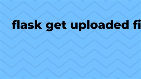 Solved Get Uploaded File Size In Flask Sourcetrail