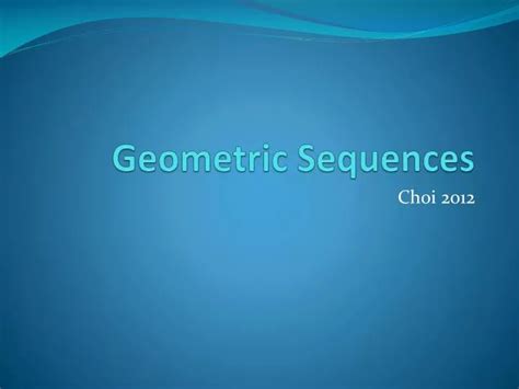 PPT Geometric Sequences PowerPoint Presentation Free Download ID 5277792