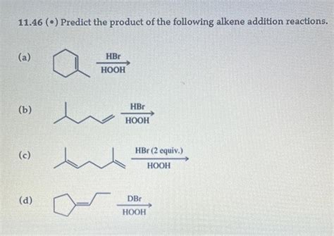 Solved 11 46 Predict The Product Of The Following Alkene
