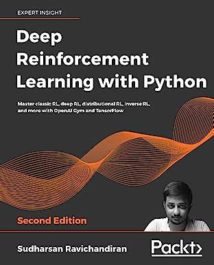 Deep Reinforcement Learning With Python Ravichandiran Sudharsan Amazon In Books