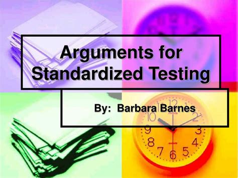 Ppt Arguments For Standardized Testing Powerpoint Presentation Free Download Id 1377402