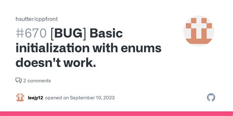 BUG Basic Initialization With Enums Doesn T Work Issue Hsutter Cppfront GitHub