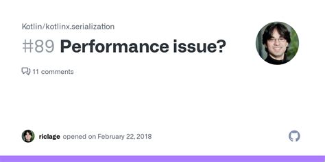 performance issue · issue 89 · kotlin rialization · github