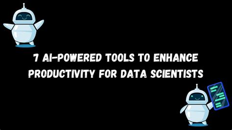 7 Ai Powered Tools To Enhance Productivity For Data Scientists Kdnuggets
