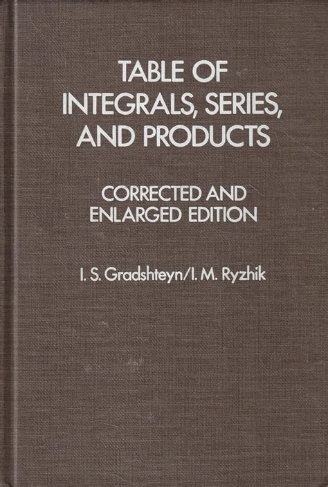 Table Of Integrals Series And Products Corrected And Enlarged Edition