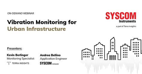 On Demand Webinar Vibration Monitoring For Urban Infrastructure Syscom