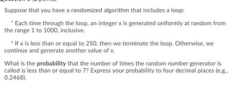 Solved Suppose That You Have A Randomized Algorithm That