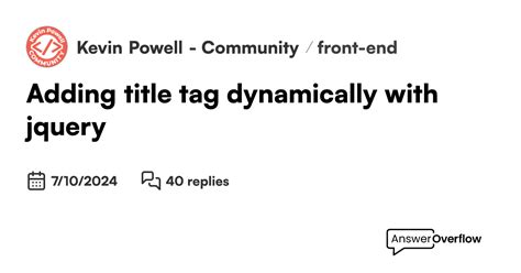 Adding Title Tag Dynamically With Jquery Kevin Powell Community