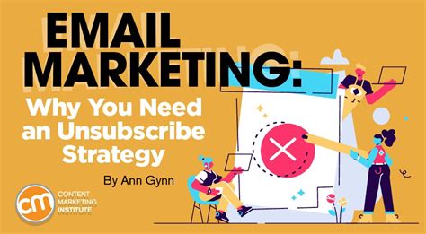Content Marketing Institute On Linkedin Email Marketing Unsubscribe Strategy What To Know
