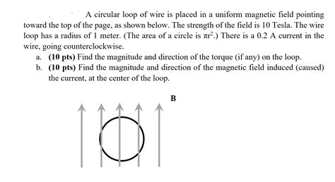 Solved A Circular Loop Of Wire Is Placed In A Uniform