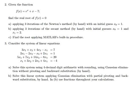 Given The Function Fz E X7 Find The Real Root Of Fr 0 Applying 3