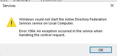 ADFS Error An Exception Occurred In The Service When Handling The Control Windows