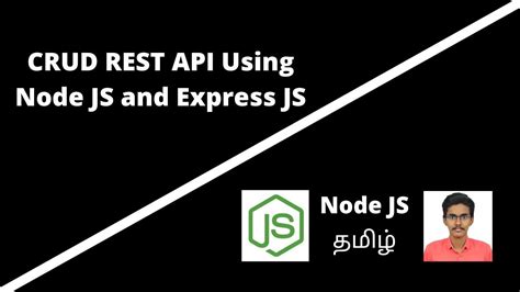 Crud Rest Api Using Node Js And Express Js In Tamil Restful Api Tamil