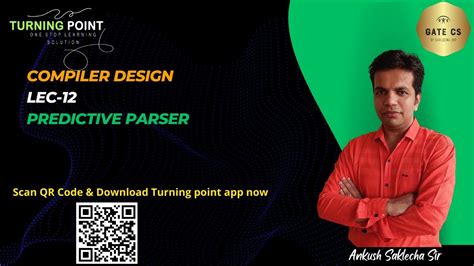 Lec 13 Predictive Parser Part 1 Compiler Design Ankush Saklecha Sir Youtube