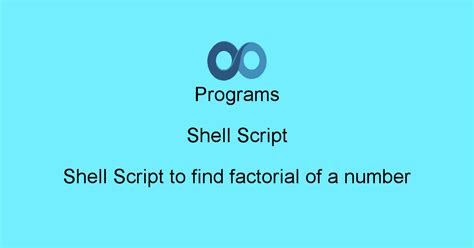 Programs Shell Script Shell Script To Find Factorial Of A Number Oodlescoop