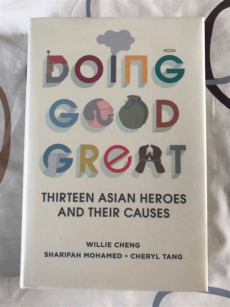 Brand New Doing Good Great Thirteen Asian Heroes And Their Causes By Willie Cheng Sharifah