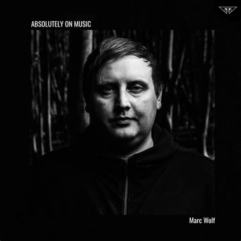Stream Absolutely On Music W Marc Wolf By Torture The Artist Listen