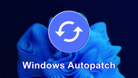 Windows Autopatch Se Actualiza Con Nuevas Funciones Cultura Informática