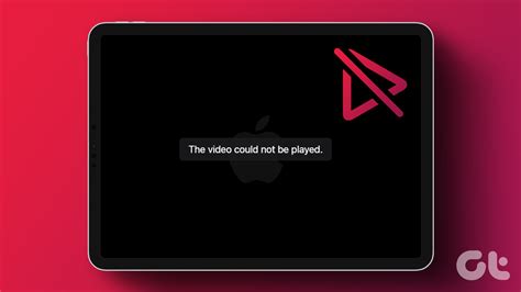4 Ways To Fix Ipad Not Playing Or Streaming Videos Guiding Tech