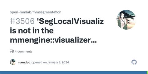 Seglocalvisualizer Is Not In The Mmengine Visualizer Registry Issue Open Mmlab