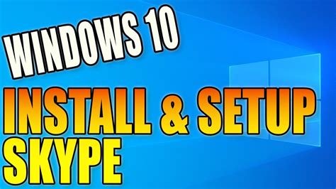 How To Install Skype For Windows 10 Gardensexi