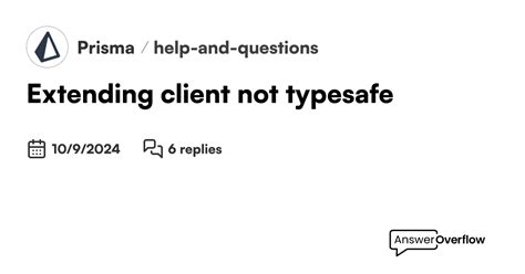 Extending Client Not Typesafe Prisma
