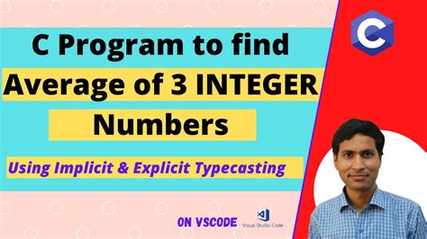 C Program To Find Average Of 3 Integer Numbers Using Typecasting