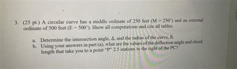 solved 3 25 pt a circular curve has a middle ordinate of