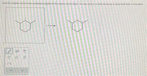 Solved: Draw the simplest curved arrow mechanism possible for the reaction shown below. You may ...