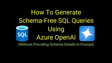 Generating Sql Queries With Azure Openai No Schema Needed 🔥 Youtube